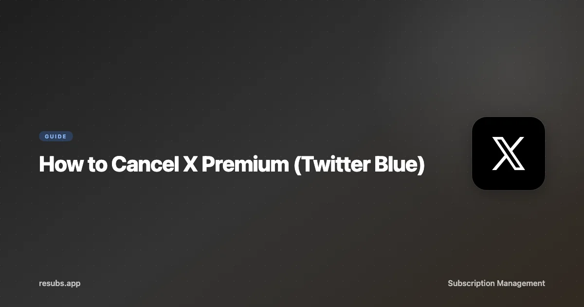 How to Cancel X Premium (Twitter Blue)